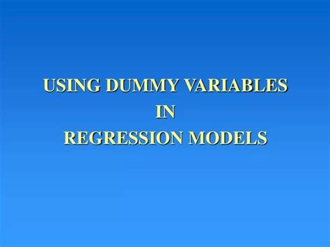 Ppt Using Dummy Variables In Regression Models Powerpoint