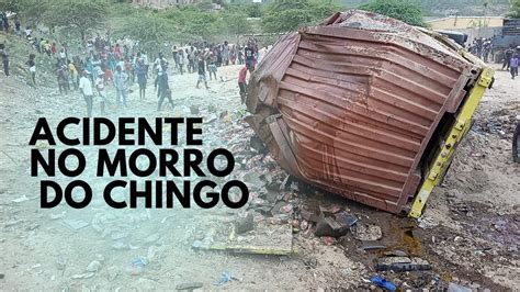 Acidente No Morro Do Chingo Sumbecuanza Sul Youtube