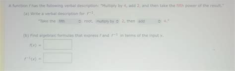 Solved A Function F Has The Following Verbal Description