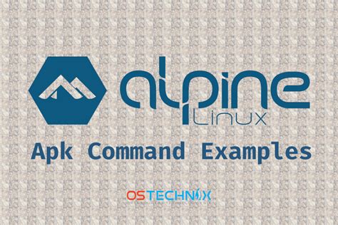 Alpine Linux Apk Command Examples Ostechnix