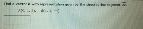 solved find a vector a with representation given by the