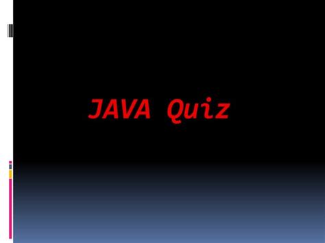 Java Quiz Pptx Programming Languages Computing