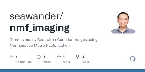 Github Seawandernmfimaging Dimensionality Reduction Code For Images Using Nonnegative