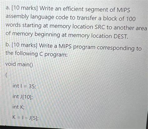 solved a [10 marks] write an efficient segment of mips