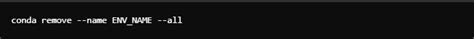 How To Conda Remove Environment A Step By Step Guide