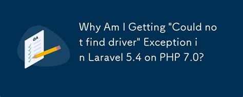 Why Am I Getting Could Not Find Driver Exception In Laravel 54 On
