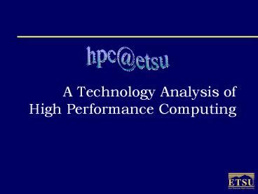 PPT A Technology Analysis Of High Performance Computing PowerPoint Presentation Free To View