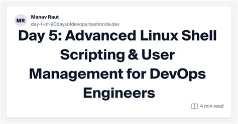 Manav Raut On Linkedin Day 5 Advanced Linux Shell Scripting And User Management For Devops