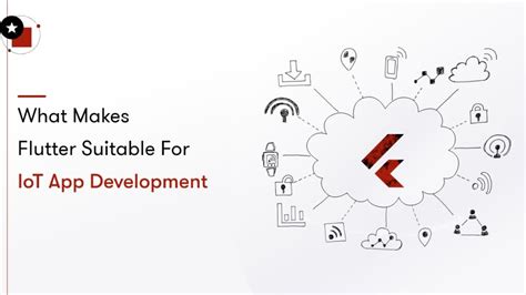 What Makes Flutter Suitable For IoT App Development