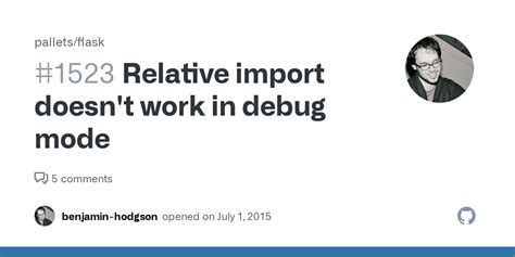 relative import doesn t work in debug mode · issue 1523 · pallets flask · github
