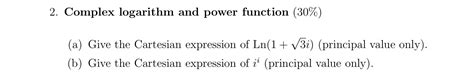 Solved Complex Logarithm And Power Function 30 A Give