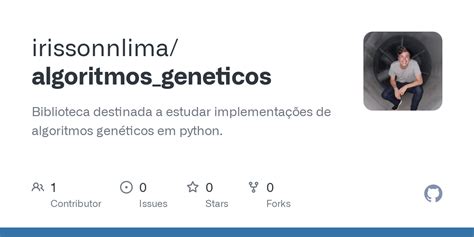 github irissonnlima algoritmos geneticos biblioteca destinada a