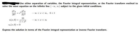 solved ə use either separation of variables the fourier