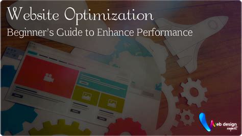 WEBSITE OPTIMIZATION A BEGINNERS GUIDE TO ENHANCE PERFORMANCE Web Design Expert Blog