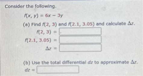 Solved Consider The Following F X Y 6x 3y A ﻿find F 2 3