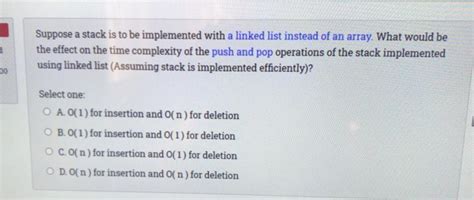 Solved Suppose A Stack Is To Be Implemented With A Linked