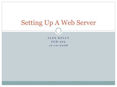 PPT Setting Up A Web Server PowerPoint Presentation Free Download ID