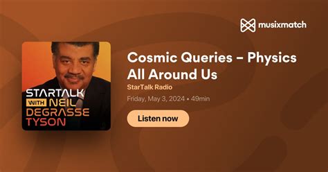 cosmic queries physics all around us transcript startalk radio