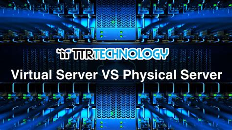 Virtual Server Vs Physical Server Which Is Best For Your Business