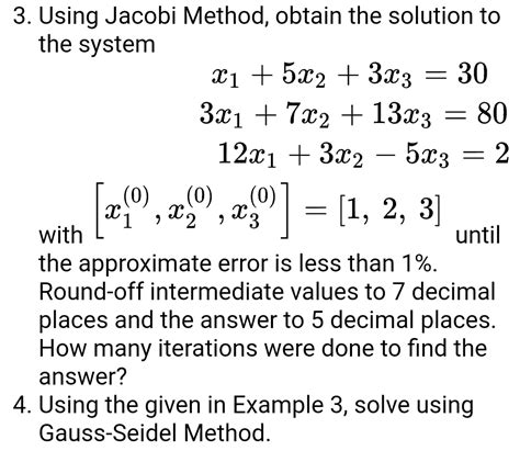 Solved 3 Using Jacobi Method Obtain The Solution To The Chegg Com