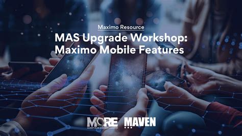 Assetmanagement Maximomobile Everythingmaximo More Maximo Community