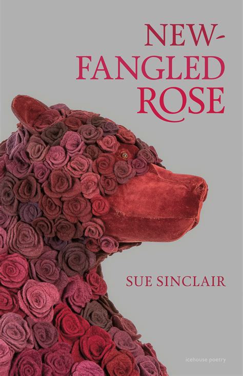 New Fangled Rose Goose Lane Editions
