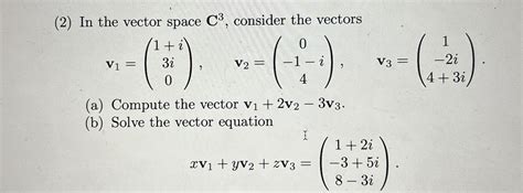 solved 2 ﻿in the vector space c3 ﻿consider the
