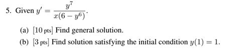 Solved Given Y′x6−y6y7 A 10pts Find General Solution