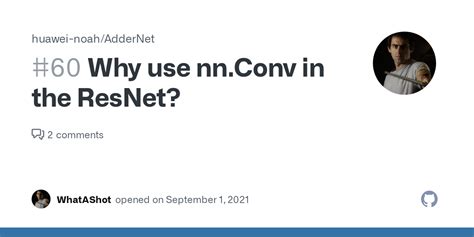 Why Use Nnconv In The Resnet · Issue 60 · Huawei Noahaddernet · Github