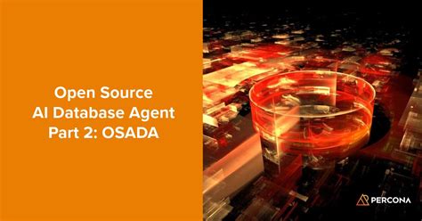 percona on linkedin open source ai database agent part 2 osada