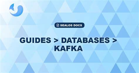 guides databases kafka sealos docs