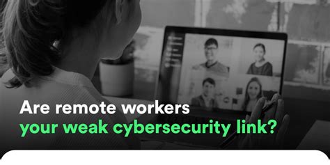 Macquarie Telecom On Linkedin Are Remote Workers Your Weak Cybersecurity Link