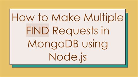 How to Make Multiple FIND Requests in MongoDB using Node.js - YouTube