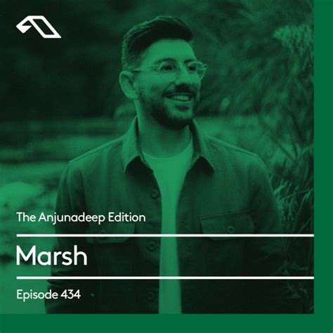 Stream The Anjunadeep Edition 434 With Marsh By Anjunadeep Listen Online For Free On Soundcloud