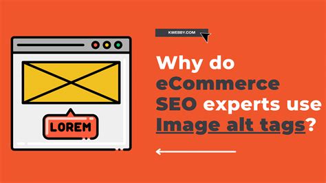 Why Do ECommerce SEO Experts Use Image Alt Tags 4 Solid Reasons Kwebby