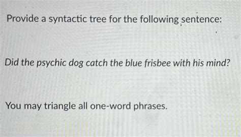 Solved Draw A Syntactic Tree Provide A Syntactic Tree For The Following Course Hero
