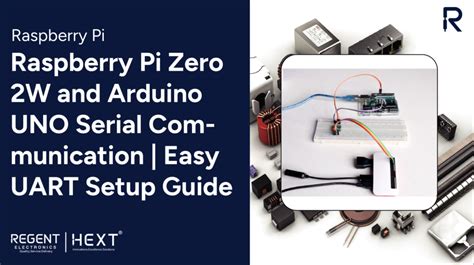 Raspberry Pi Zero 2w And Arduino Uno Serial Communication Easy Uart Setup Guide Regent