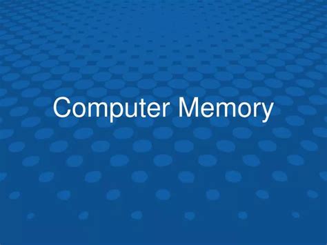 PPT Computer Memory PowerPoint Presentation Free Download ID