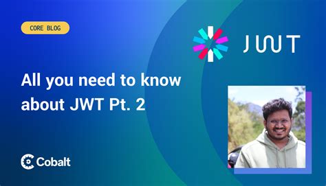 All You Need To Know About JWT Pt