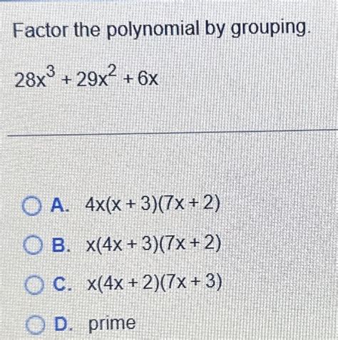 solved factor the polynomial by grouping 28x3 29x2 6x a