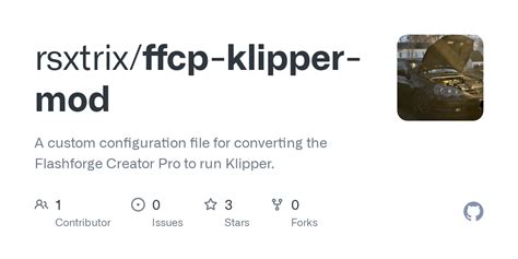 Github Rsxtrixffcp Klipper Mod A Custom Configuration File For Converting The Flashforge