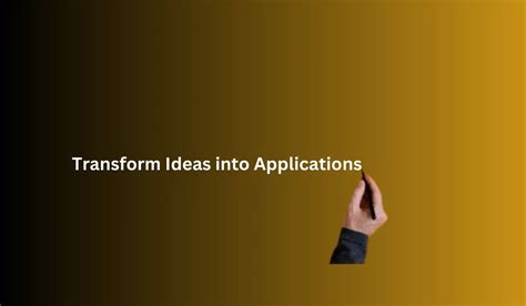 Transform Ideas Into Applications Os Digital World
