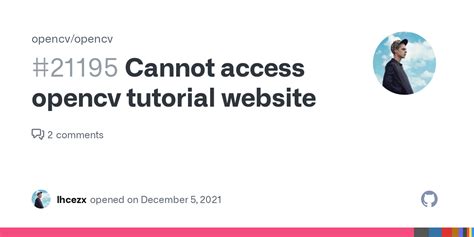 Cannot Access Opencv Tutorial Website Issue Opencv Opencv GitHub