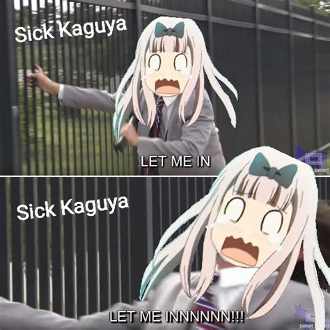 Kaguya Sama Let Me In Ranimemes