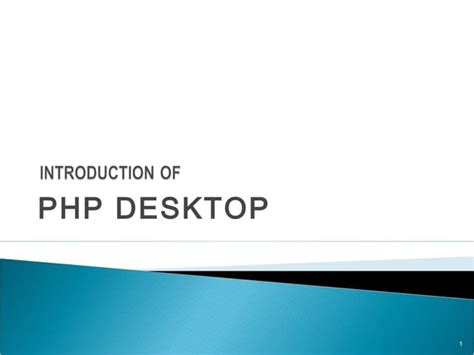 What Is Php Desktop By F5buddy Ppt