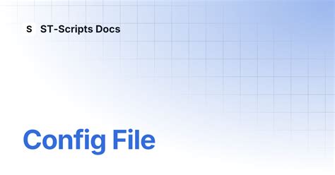 Config File St Scripts Docs