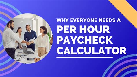Why Everyone Needs A Per Hour Paycheck Calculator