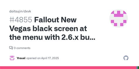 Fallout New Vegas Black Screen At The Menu With 26x But Works With 2
