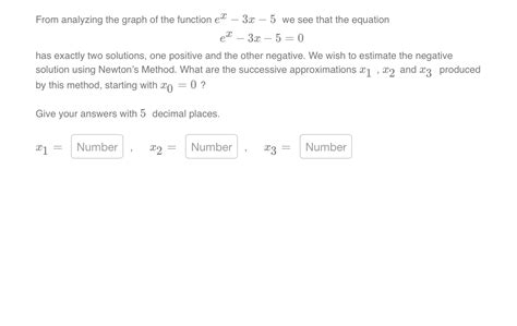 Solved From Analyzing The Graph Of The Function Ex−3x−5 We