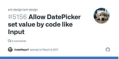Allow Datepicker Set Value By Code Like Input · Issue 5156 · Ant